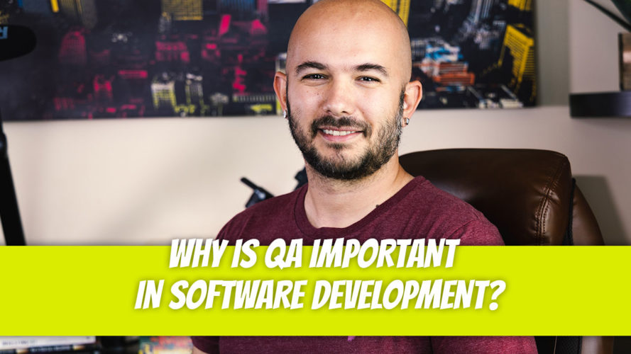 Why is QA Important in Software Development?