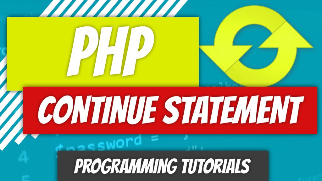 PHP Continue Statement - PHP Loops Made Easy