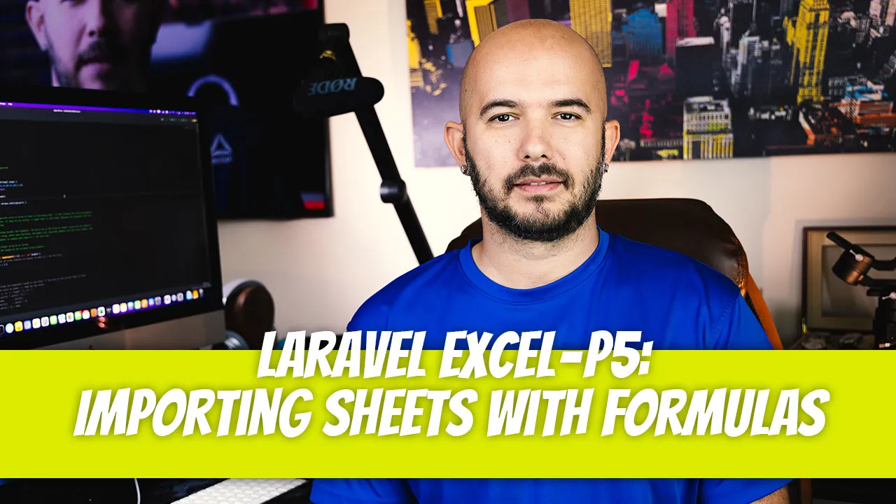 Laravel-Excel — P5: Importing Sheets with Formulas