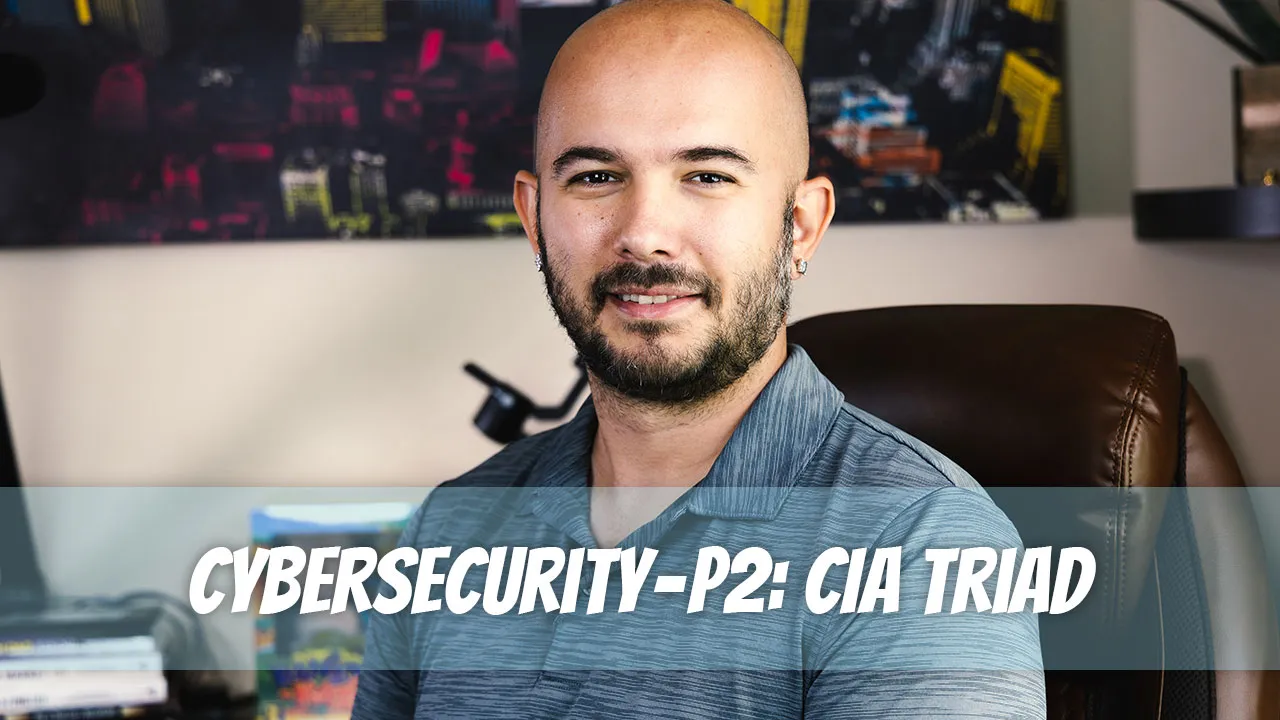 Cybersecurity — P2: CIA Triad